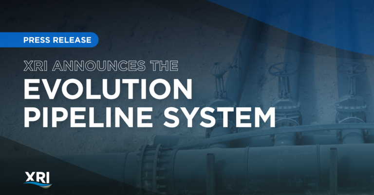 XRI Announces the Evolution Pipeline System