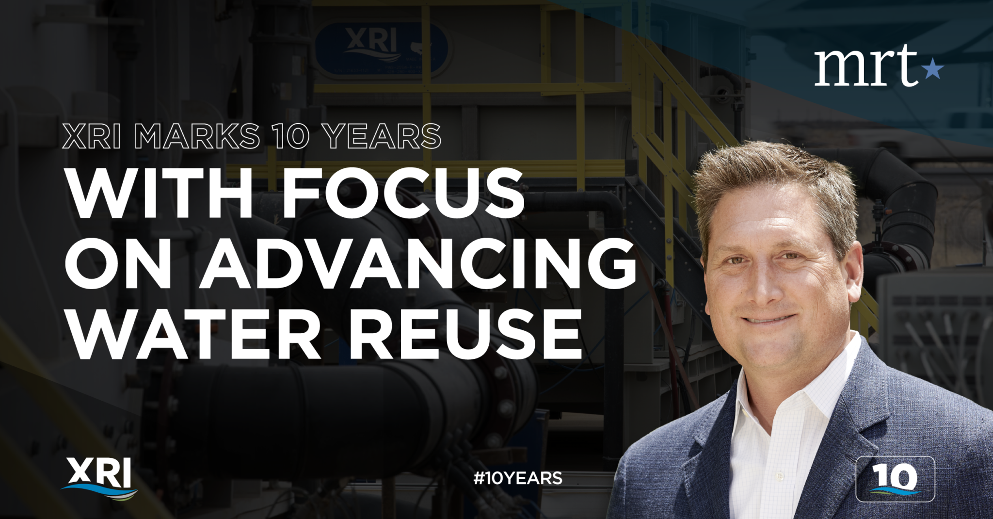XRI marks 10 years with focus on advancing water reuse